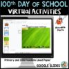 100th Day of School Google Slides PRINT OPTION - Teacher's Brain
