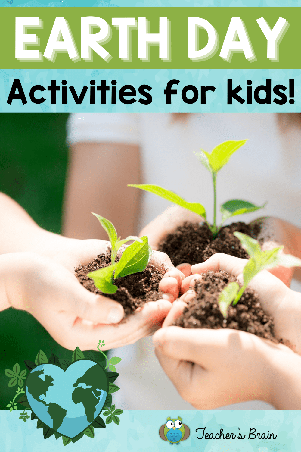 Earth Day Activities For Elementary Students - Teacher's Brain