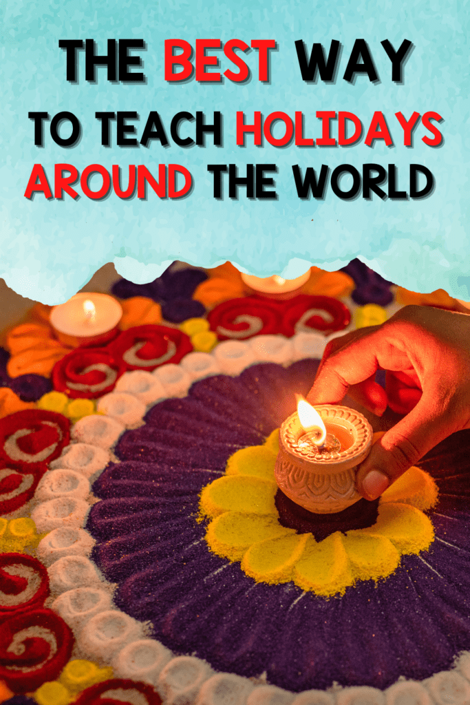 The Perfect Way To Teach Holidays Around the World - Teacher's Brain