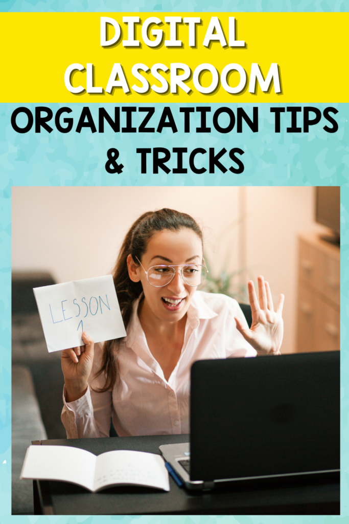 Digital Classroom Organization Tips You Need To Try - Teacher's Brain