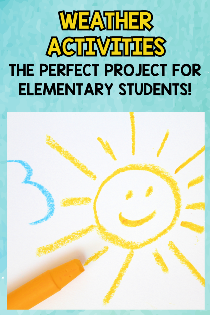 Engaging Weather Activities For Kids in Elementary - Teacher's Brain