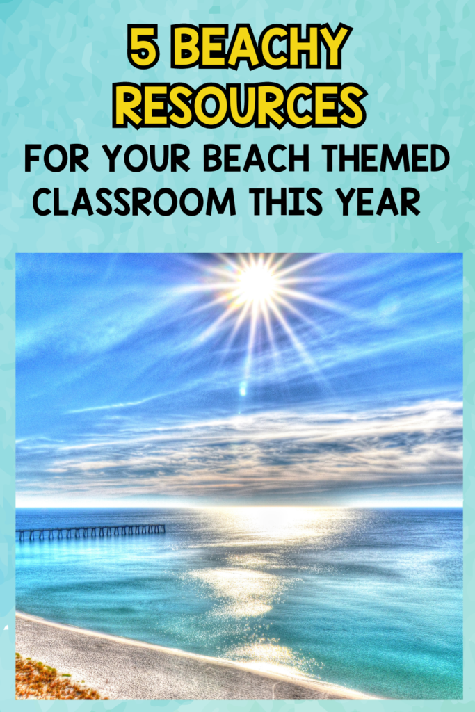 5 Beach Themed Resources for Your Beachy Classroom - Teacher's Brain
