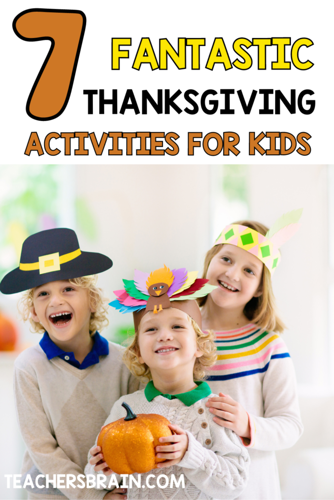 7 Fantastic Thanksgiving Activities for Students - Teacher's Brain