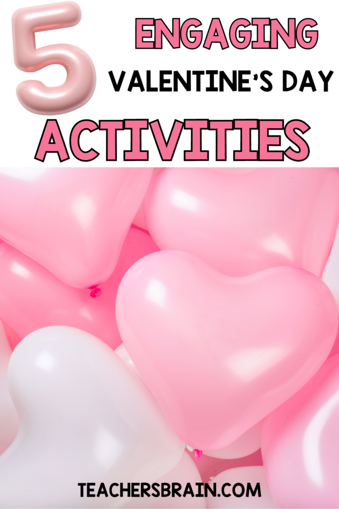 5 Engaging Activities To Celebrate Valentine's Day In Your Elementary ...