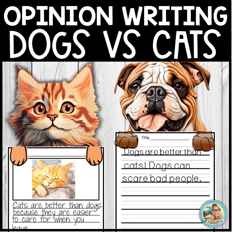Opinion Writing Dog vs Cat | Graphic Organizers | Prompt - Teacher's Brain